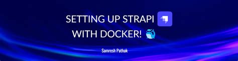 setting up strapi with docker 🐳