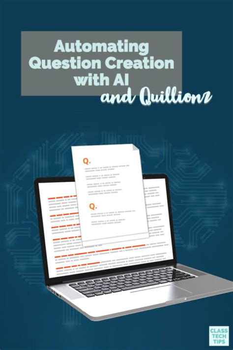 Automating Question Creation With Ai And Quillionz Class Tech Tips
