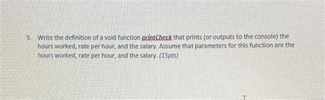 Solved 5 Write The Definition Of A Void Function PrintCheck Chegg Com