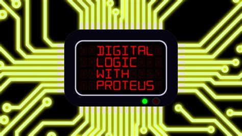 Proteus Digital Logic 1 Introduction To Digital Logic Simulation Youtube