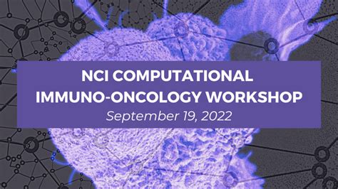Computational Immuno Oncology Workshop Nci