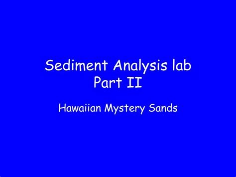 Ppt Sediment Analysis Lab Part Ii Powerpoint Presentation Free