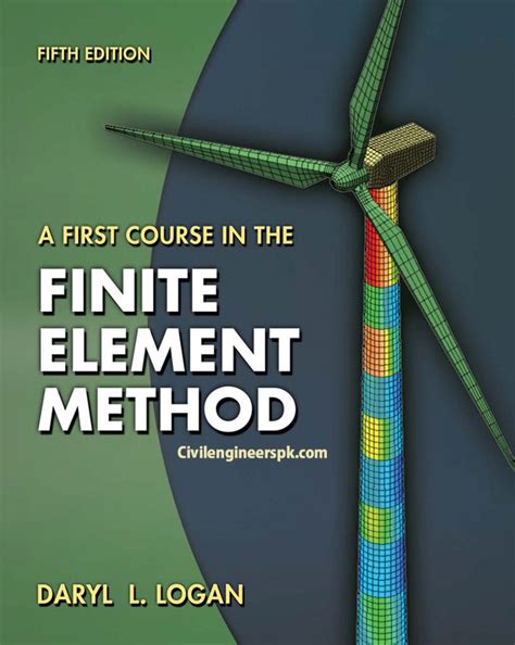 A First Course In The Finite Element Method 5th Edition By Logan