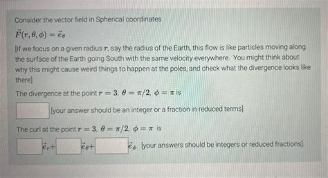 Solved Consider The Vector Field In Spherical Coordinates Chegg