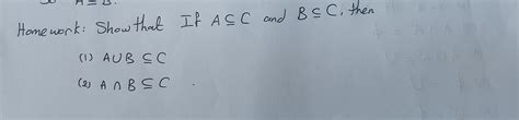 solved homework show that if a⊆c and b⊆c then 1 a∪b⊆c