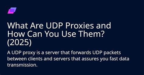 What Are UDP Proxies And How Can You Use Them 2025 Anonymous Proxies