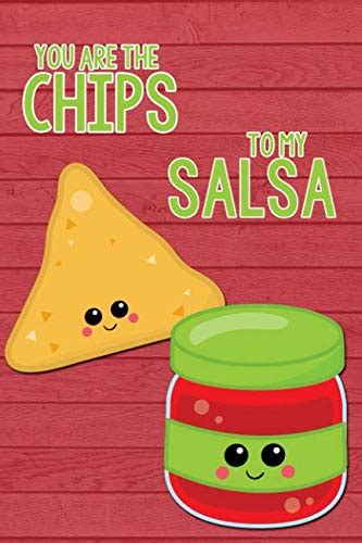 You Are The Chips To My Salsa Lined Journal Mesamies Books
