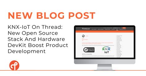 Thread Group On Linkedin Knx Iot On Thread New Open Source Stack And