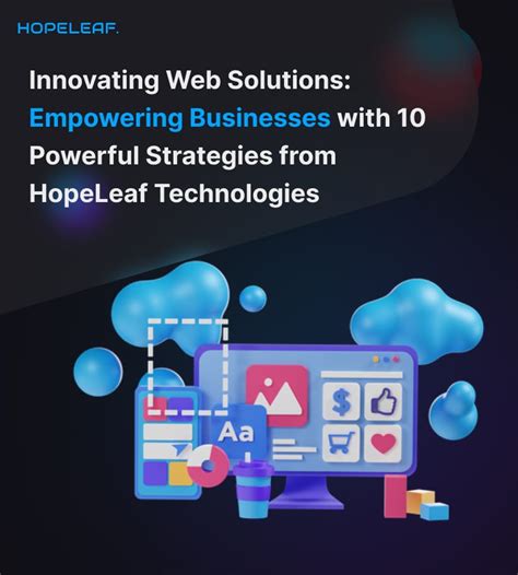 Innovating Web Solutions Empowering Businesses With 10 Powerful Strategies From Hopeleaf