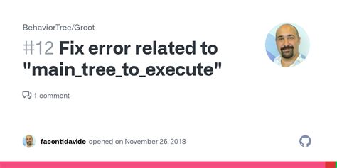 Fix Error Related To Main Tree To Execute Issue Behaviortree Groot Github