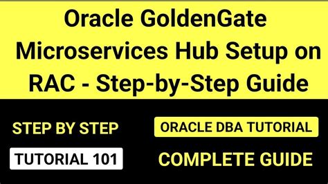 Oracle Goldengate Microservices Hub Setup On Rac Step By Step Guide