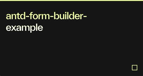 Antd Form Builder Examples Codesandbox