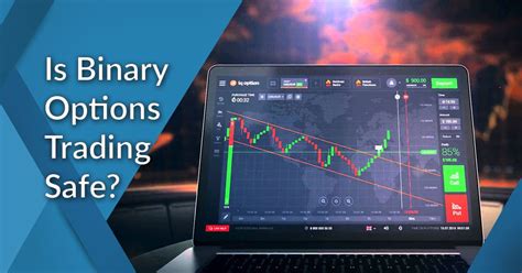Is Binary Options Trading Safe In Financesonline