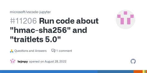 Run Code About Hmac Sha256 And Traitlets 50 · Microsoft Vscode Jupyter · Discussion 11206
