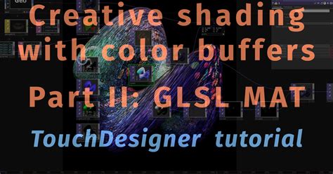 CREATIVE SHADING WITH RENDER BUFFERS PART 2 2 GLSL Approach