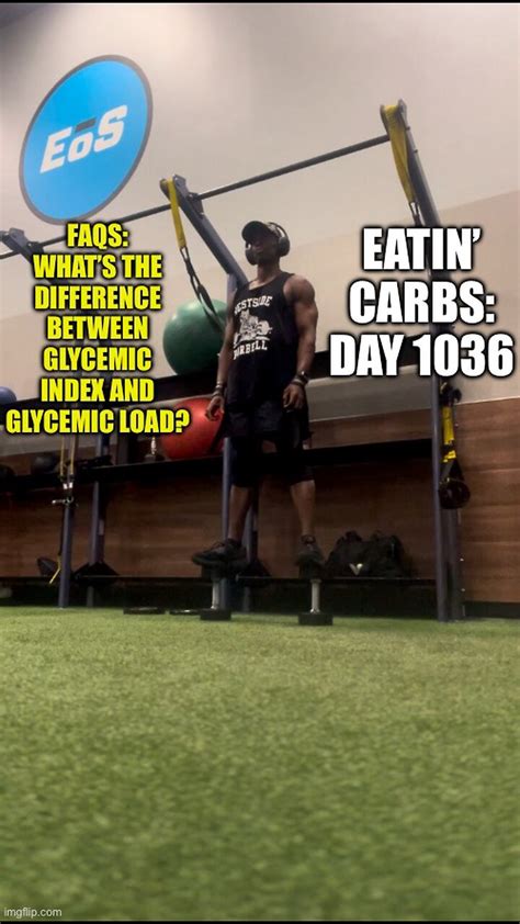 FAQ Whats The Difference Between Glycemic Index Glycemic Load Day 1036