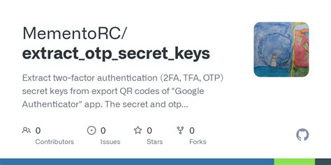 Github Mementorcextractotpsecretkeys Extract Two Factor Authentication 2fa Tfa Otp