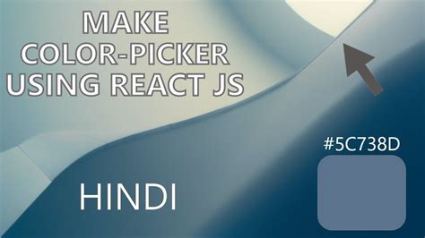 How To Design Own Color Picker Using Reactjs In Hindi 🎨🎨🎨 Youtube
