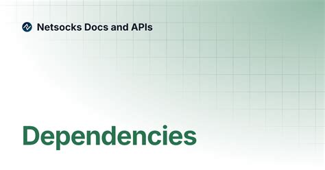 Dependencies Netsocks Docs And Apis