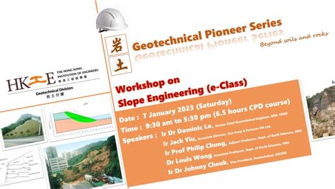 Geotechnical Pioneer Series Workshop On Slope Engineering E Class