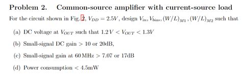 Solved Problem Common Source Amplifier With Chegg