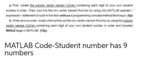 Solved A First Create The Column Vector Named ColVec Chegg Com