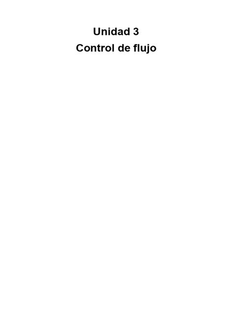 Unidad 3 Control De Flujodocx Pdf Flujo De Control Java