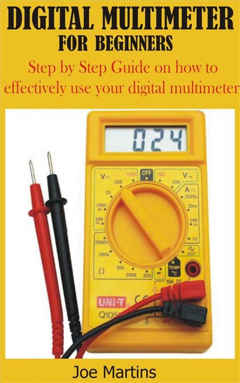 Digital Multimeter For Beginners EBook By Joe Martins EPUB Rakuten Kobo United States