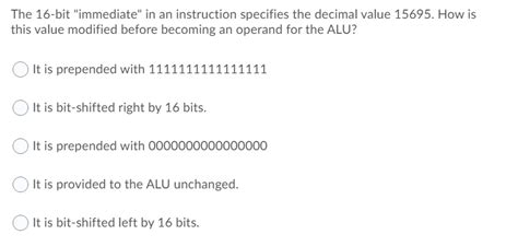 solved the 16 bit immediate in an instruction specifies