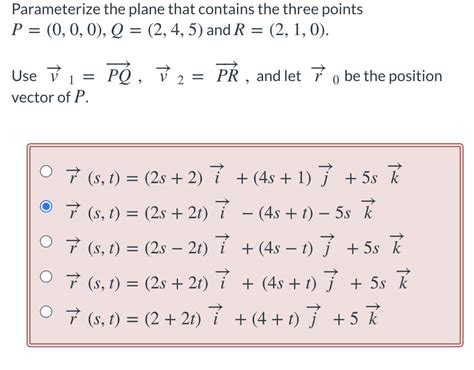 Solved Parameterize The Plane That Contains The Three Points Chegg Com