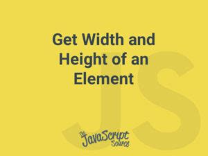 Get Width And Height Of An Element JavaScriptSource