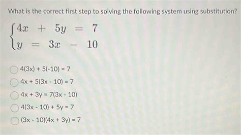 solved what is the correct first step to solving the following system