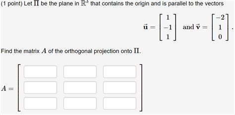 solved let ΠΠ be the plane in r3r3 that contains the origin