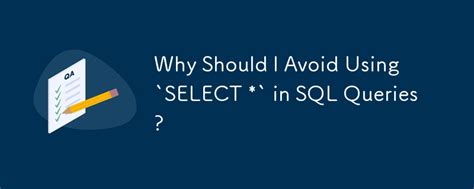 Why Should I Avoid Using `select ` In Sql Queries Mysql Tutorial Phpcn