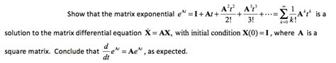 Solved Show that the matrix exponential e I A AY 毳 Chegg