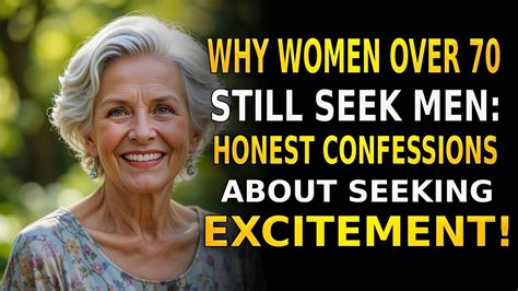 Why Women Over 70 Still Seek Men For Excitement And Connection 5