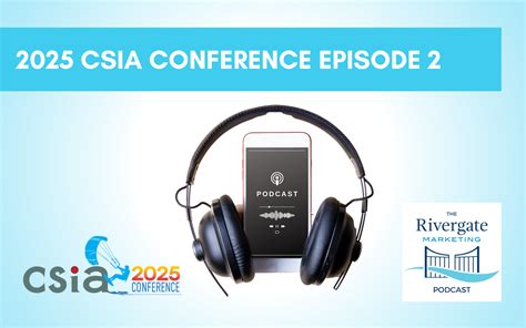 Csia 2025 Si Experts Share Thoughts On Digital Transformation And More Rivergate Marketing