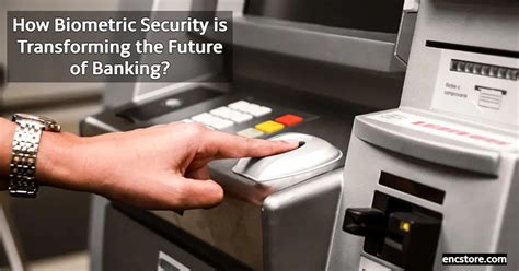 how biometric security is transforming the future of banking
