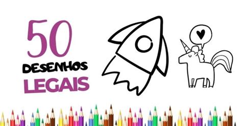 50 Desenhos Para Desenhar De Um Jeito Fácil E Bonito Artesanato Passo