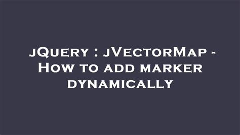 JQuery JVectorMap How To Add Marker Dynamically YouTube