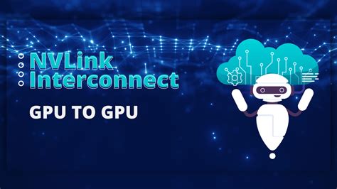 Nvlink Interconnect The Backbone Of Multi Gpu Ai Performance