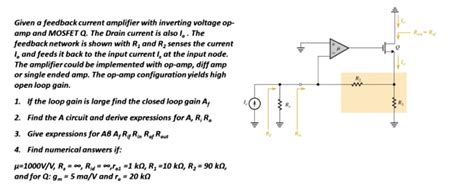 Given A Feedback Current Amplifier With Inverting Voltage Op Amp And