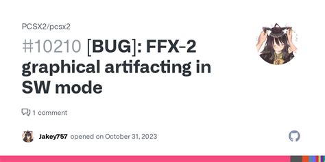 BUG FFX Graphical Artifacting In SW Mode Issue PCSX Pcsx GitHub