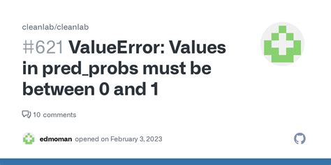 ValueError Values In Pred Probs Must Be Between And Issue Cleanlab Cleanlab GitHub