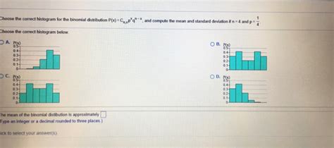 Solved Choose The Correct Histogram For The Binomial Chegg