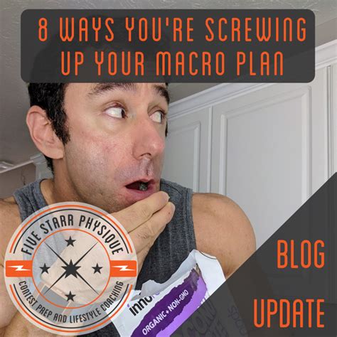 8 Ways Youre Screwing Up Your Macro Plan Five Starr Physique
