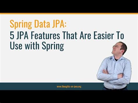 5 JPA Features That Are Easier To Use With Spring Data JPA