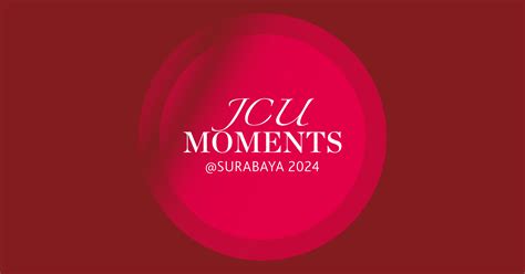 Jcu Moments Indonesia 2024 Surabaya Jcu Singapore