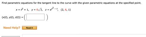 Solved Find Parametric Equations For The Tangent Line To The Chegg