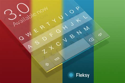 Fleksy Keyboard 30 New Themes Customizations And The All New Fleksy